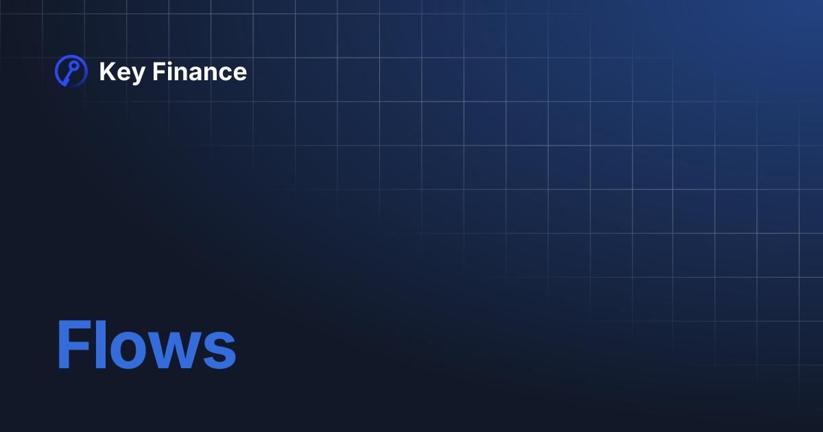 Flows | Key Finance